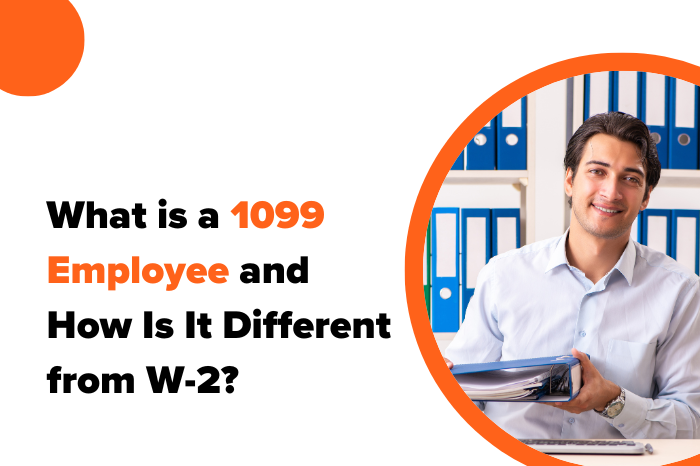 What Is a 1099 Employee, and How Do They Differ from W-2 Employees?