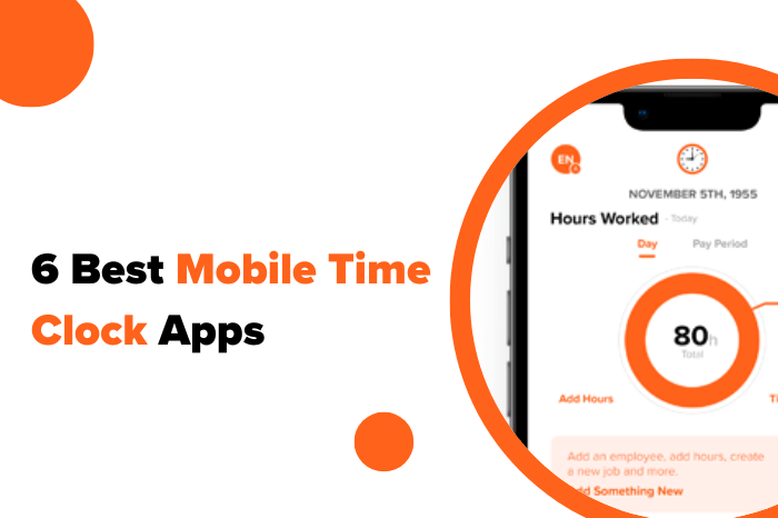 6 Best Mobile Time Clock Apps in 2026 (Reviewed & Compared)