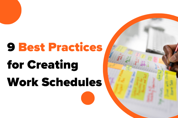 Nine Best Practices for Creating Work Schedules (+ work schedule templates)