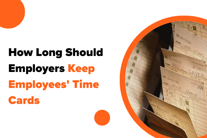 How Long Should Employers Keep Employees' Time Cards and Payroll Records