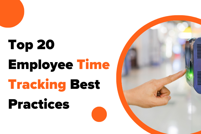 Top 20 Employee Time Tracking Best Practices