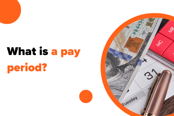 What is a Pay Period? How are Pay Periods Determined?