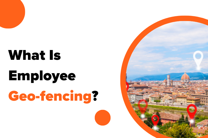 What is Employee Geofencing?