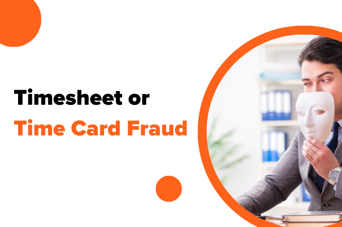 Identifying Timecard Fraud, and How to Effectively Stop It?
